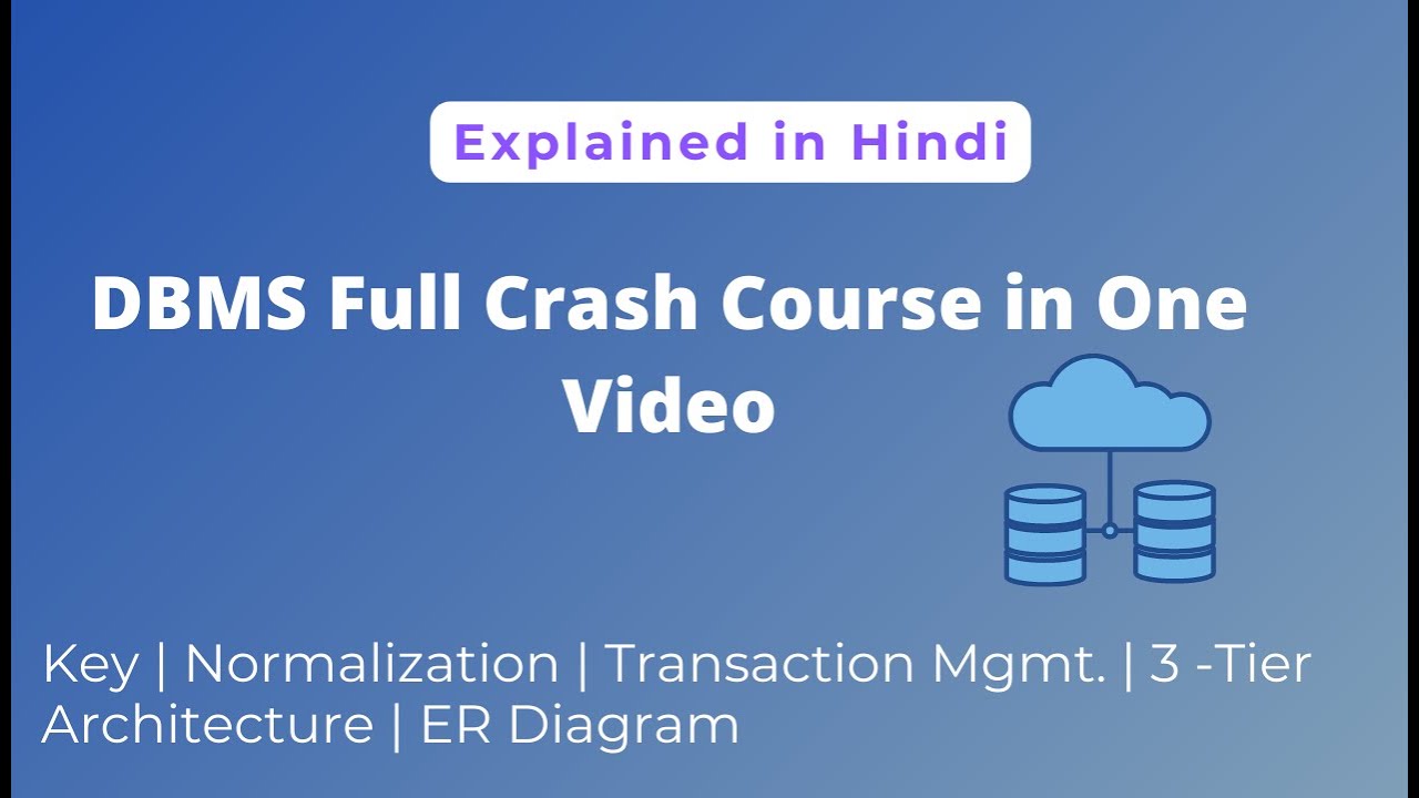 DBMS Full Crash Course in One Video | Learn the Fundamentals of DBMS ...