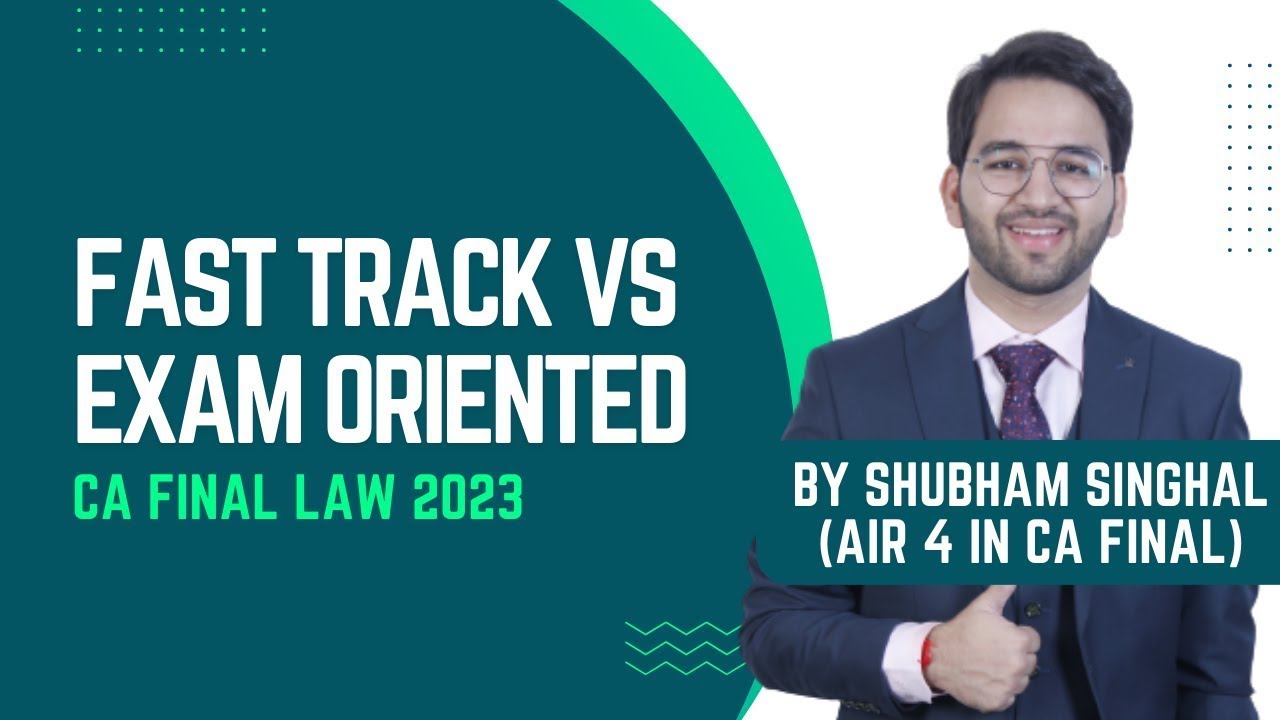 Fast Track vs Exam-oriented Batch 2023 Which one should you go for? CA ...