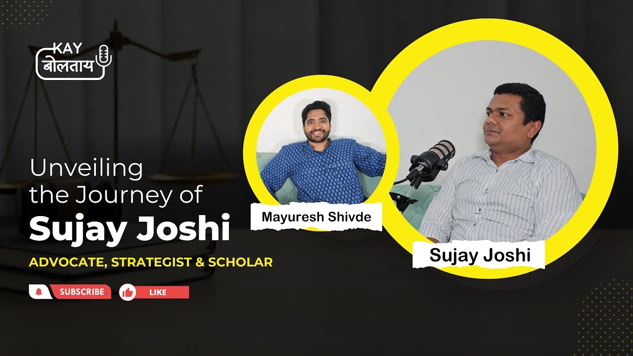 Unlocking the Art of Advocacy and Strategy with Sujay Joshi | Kay Boltaay | Marathi Podcast Ep 6 ...
