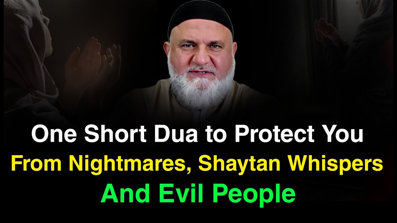 One Short Dua to Protect You from Nightmares & Shaytan Whispers, and ...