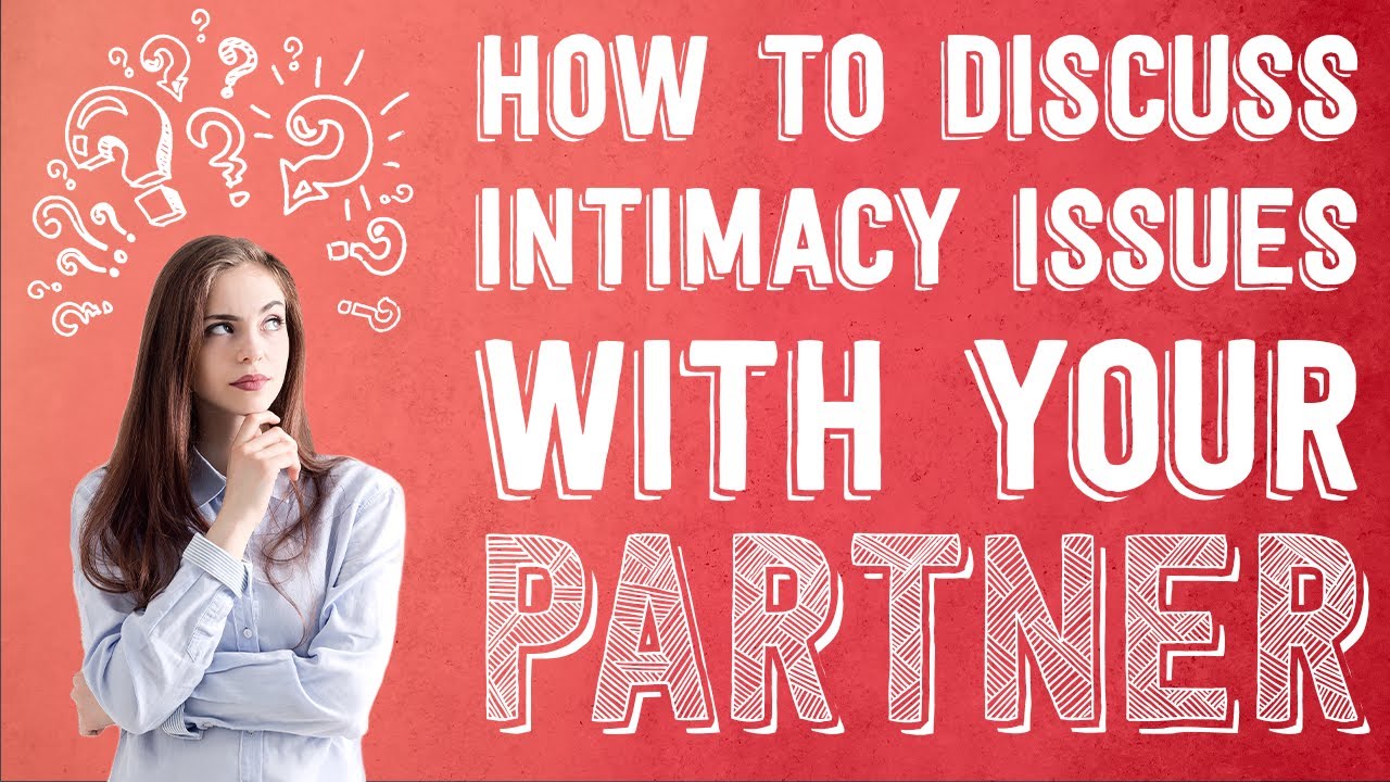 How to discuss intimacy issues with your partner - YouTube