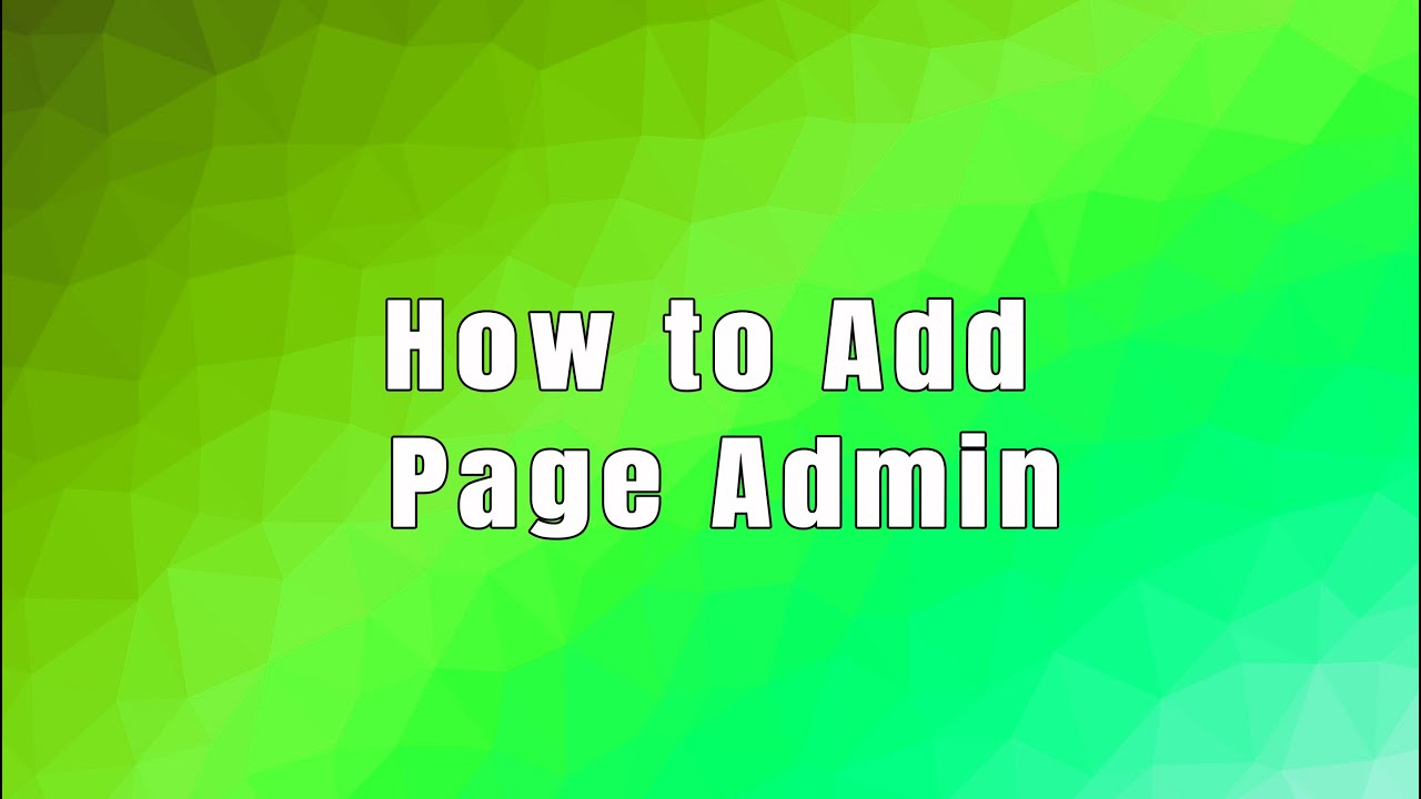 How to Add Page Admin - YouTube