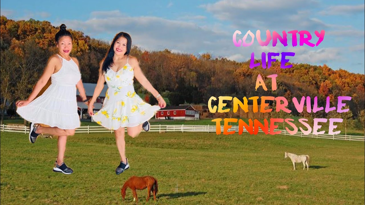 Country Life At Centerville Tennessee - YouTube