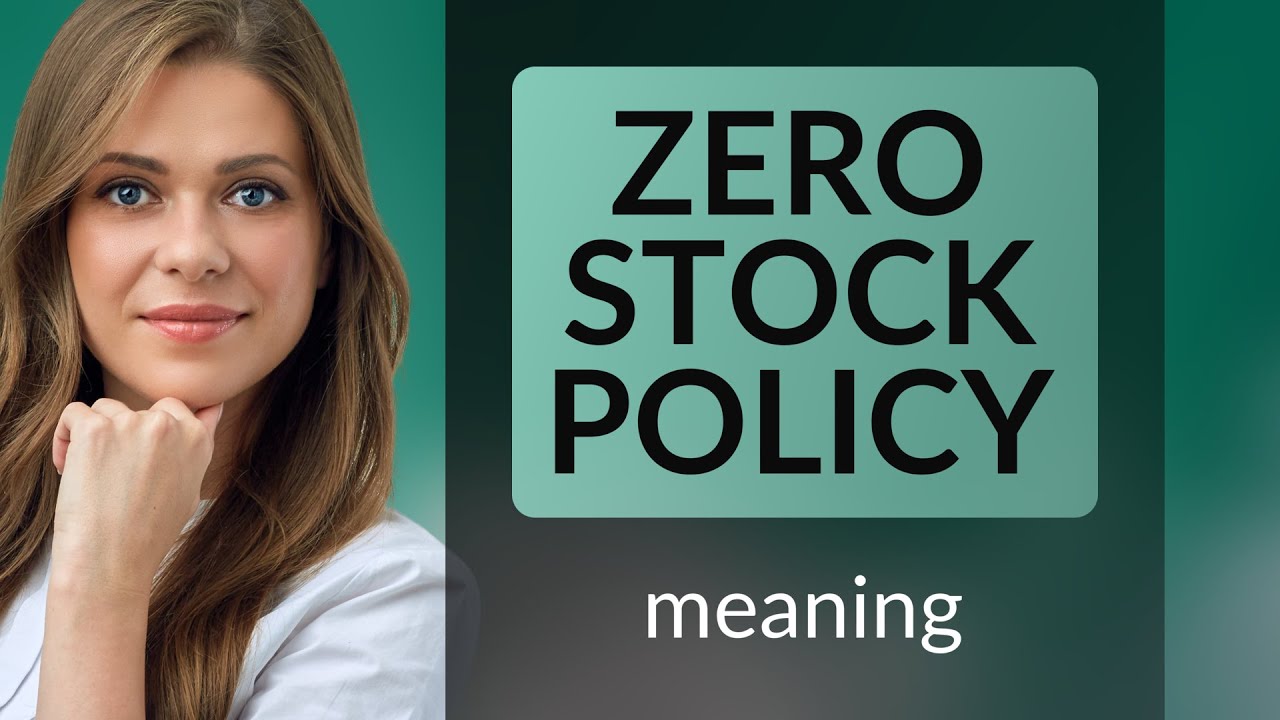 Understanding the "Zero Stock Policy" in Business - YouTube