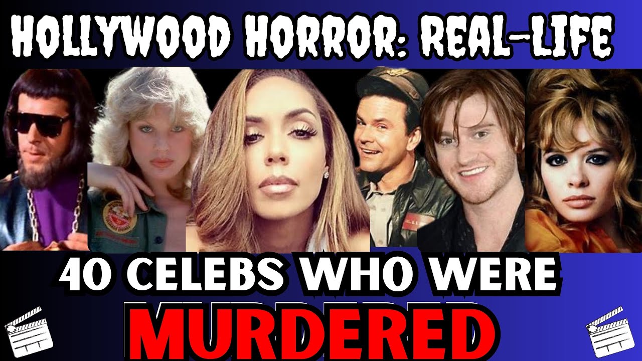 40 Celebrities Who Were MURDERED - The Shocking True Crime Stories ...