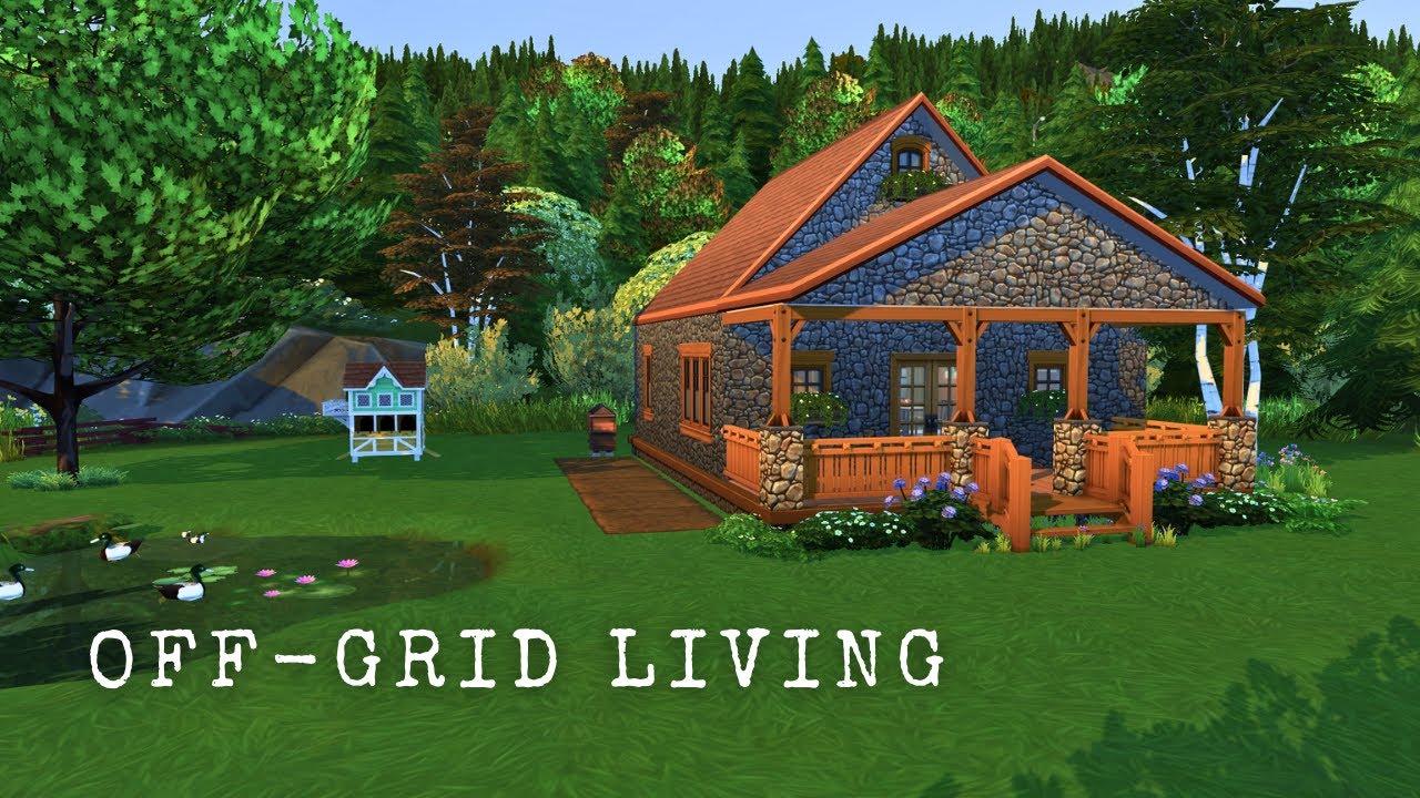 Off The Grid Living: Building The Ultimate Sims 4 Off-Grid House - YouTube