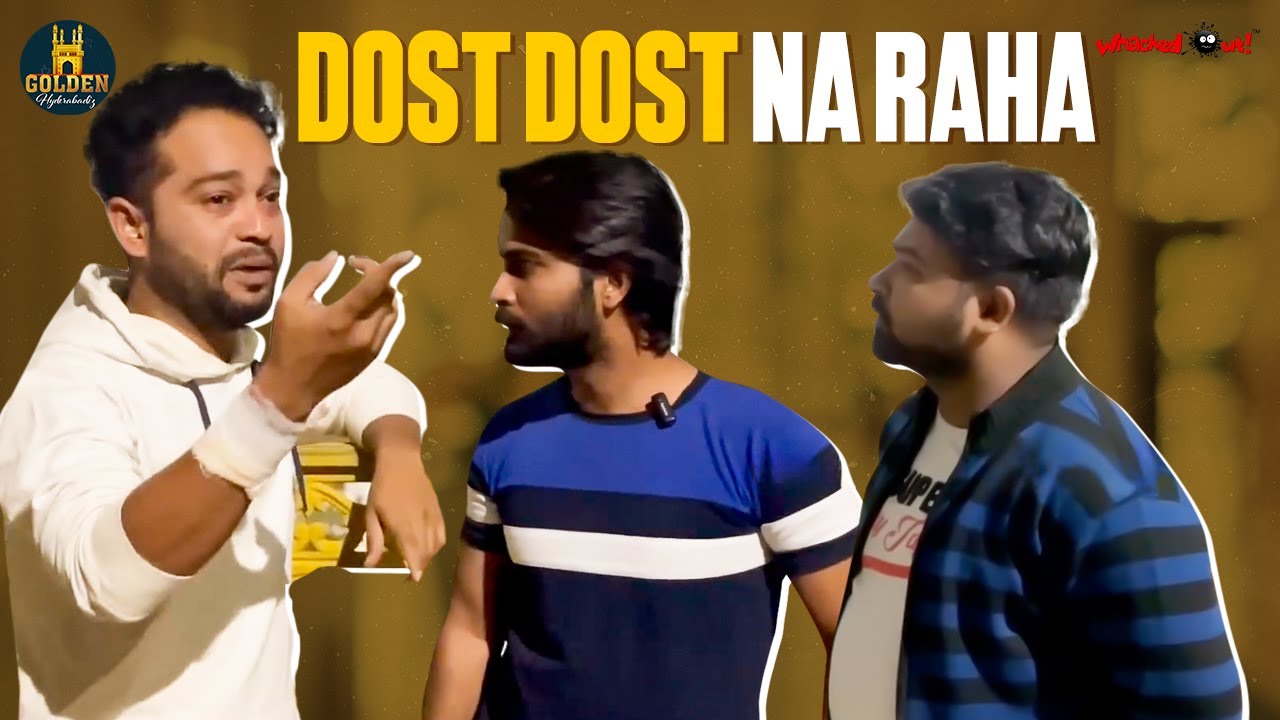 Dost Dost Na Raha | Hyderabadi Friends Comedy Video | Love Problem ...