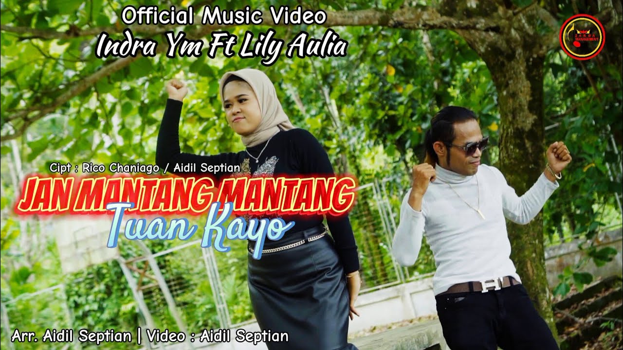 Indra Ym Feat Lily Aulia - Jan Mantang Mantang Tuan Kayo ( Official ...