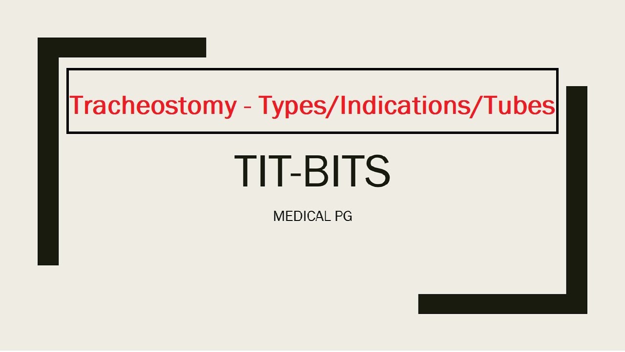 Tracheostomy - Types, Indications, and Types of Tracheostomy Tubes ...