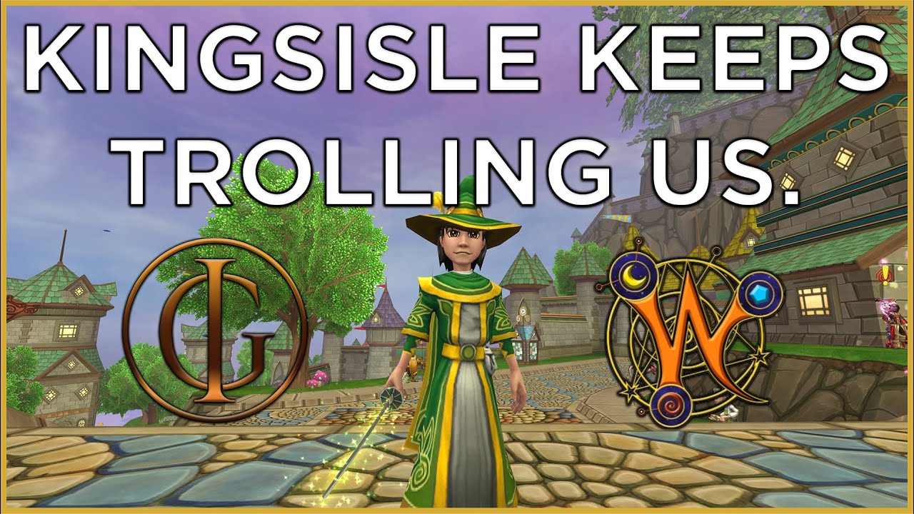 Wizard101: KingsIsle Keeps Trolling Us. - YouTube