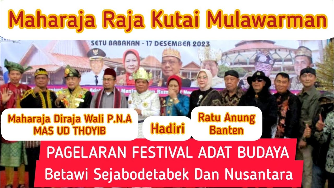 MAHARAJA RAJA KUTAI MULAWARMAN HADIRI FESTIVAL ADAT BUDAYA BETAWI ...