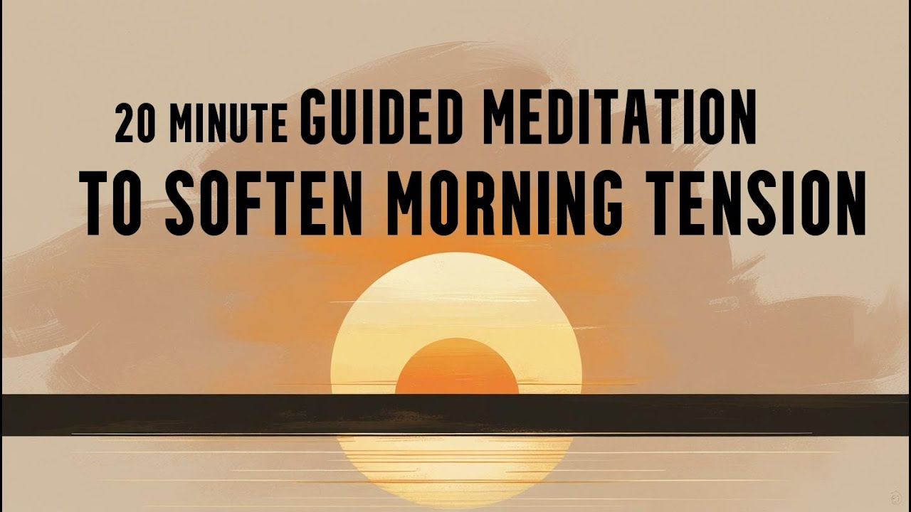 Guided Morning Meditation to Soften Morning Tension- 20 Minute - YouTube