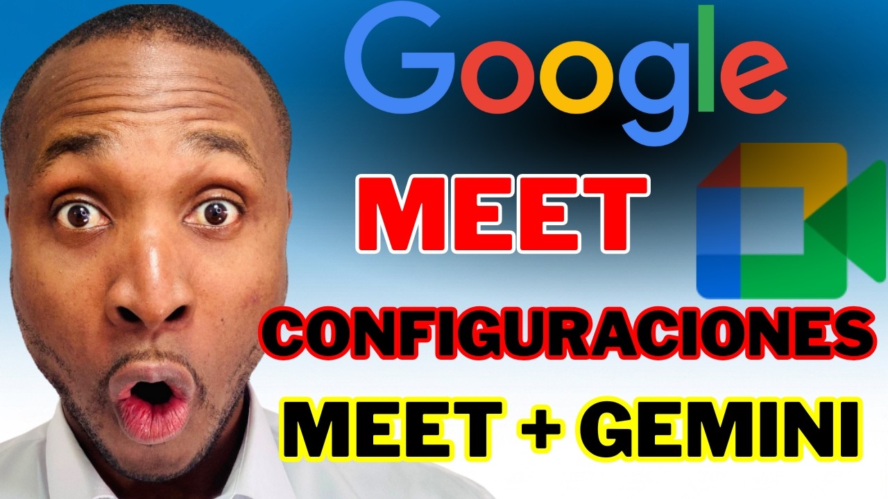 ¡Configura Google Meet como un Pro en Minutos! - YouTube