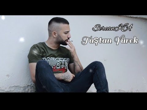 SercanKA - Taştan Yürek