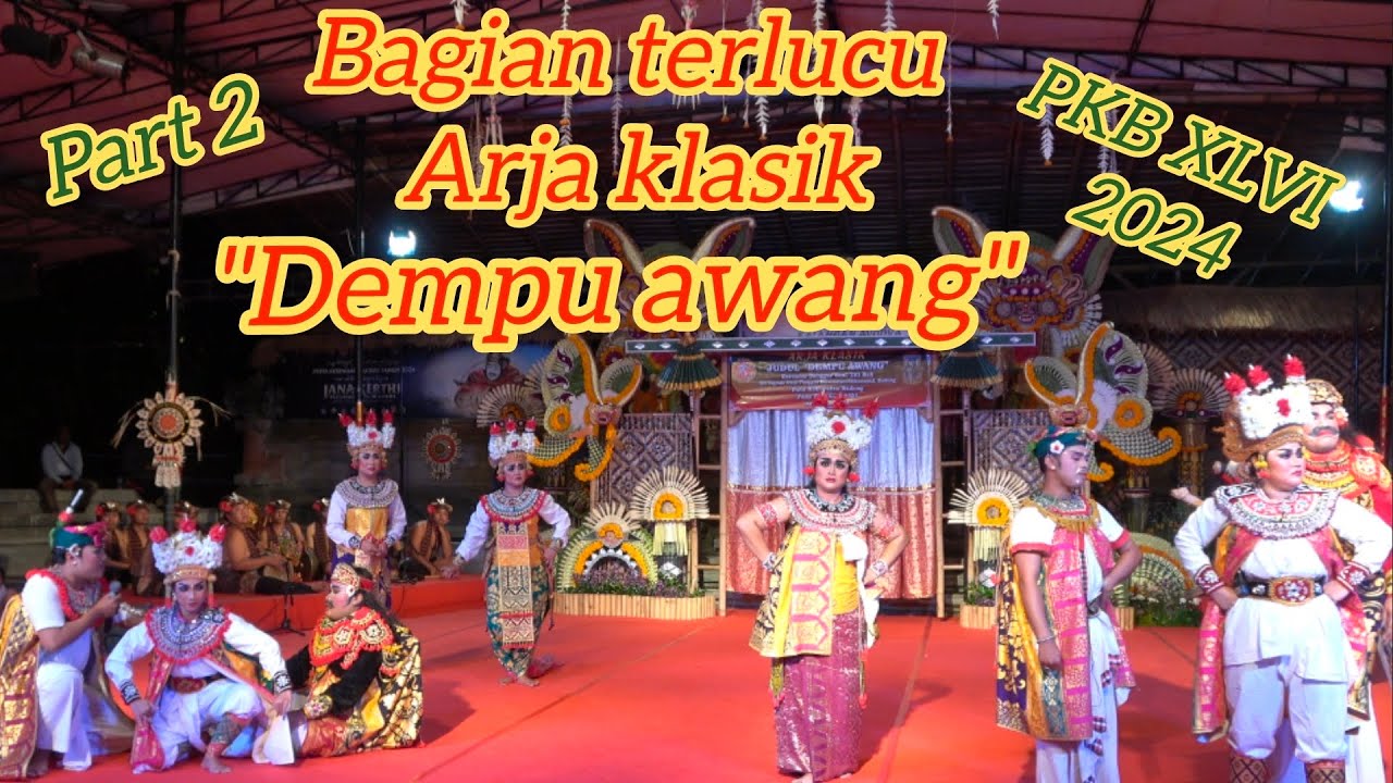 bagian terlucu‼️ Dempu Awang part2 arja klasik sanggar seni titi bah ...