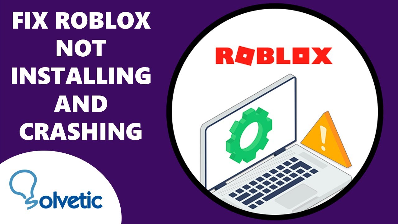 How to FIX ROBLOX NOT INSTALLING and CRASHING - YouTube