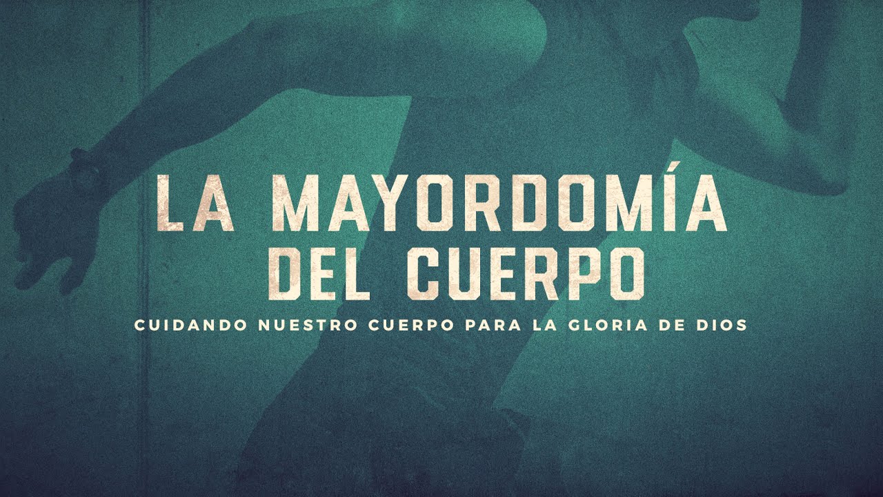 La Mayordomia Del Cuerpo (Predicación Bautista, Fundamental) - YouTube