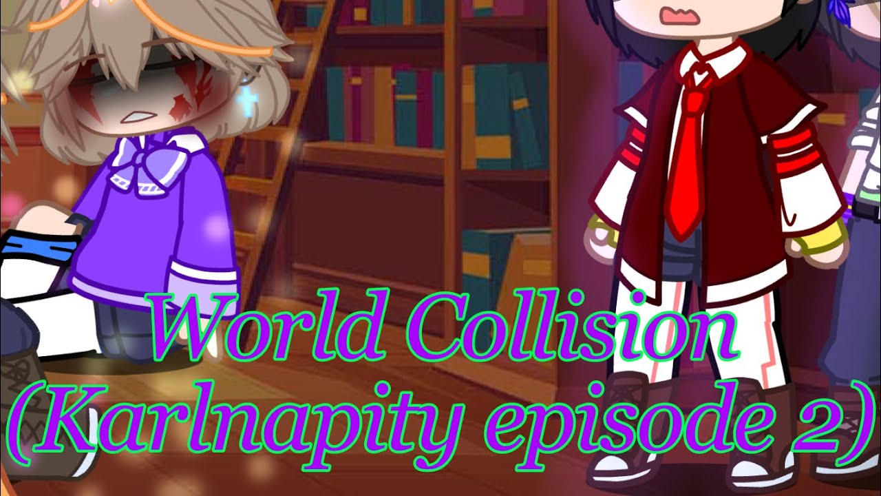 World Collision| Karlnapity Episode 2| Was that a scream?! - YouTube