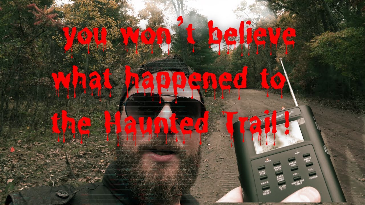 I Returned to the Haunted Trail to say My goodbyes to the Spirits - YouTube