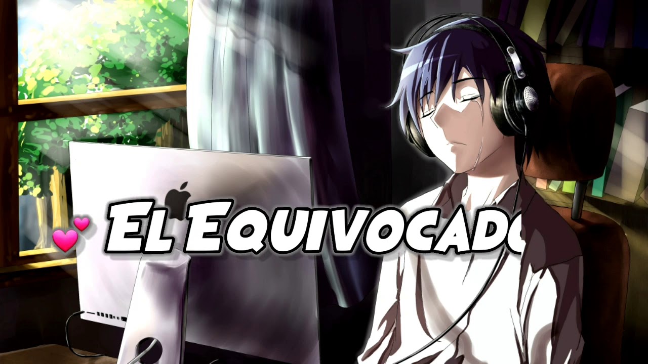 Nightcore - El Equivocado ~ Andres Cepeda - YouTube