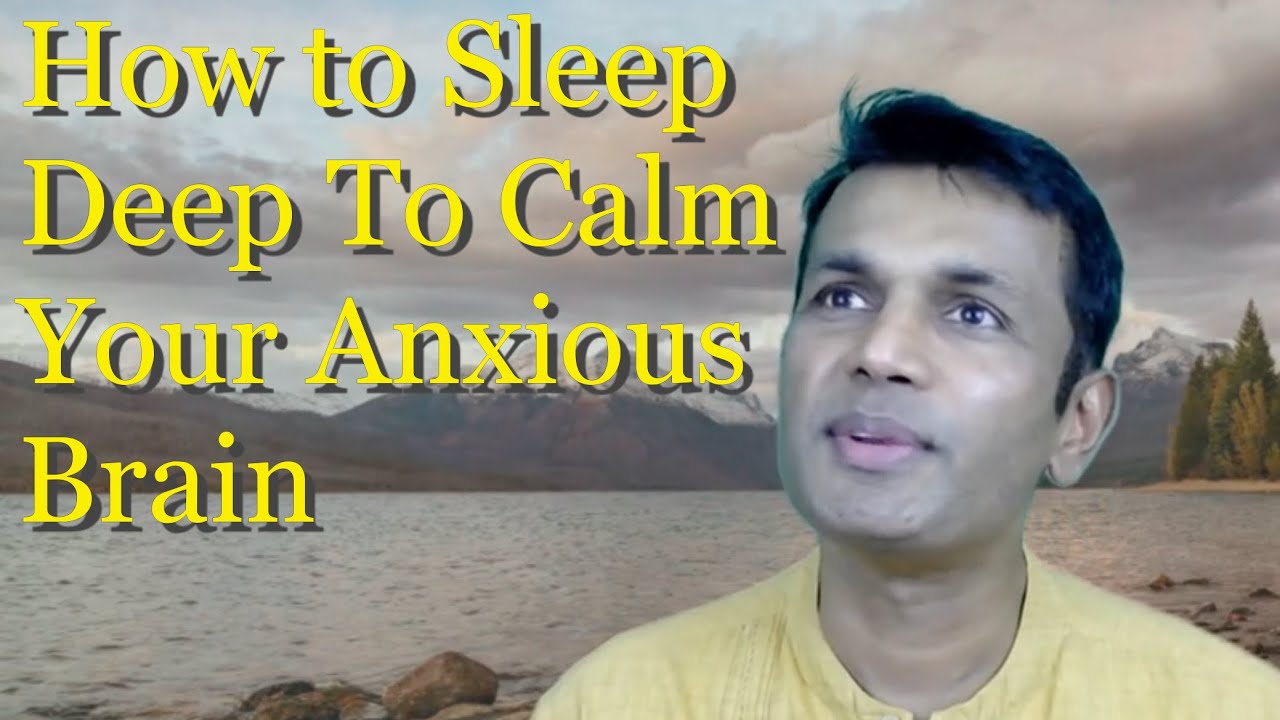 How to Sleep Deep To Calm Your Anxious Brain - YouTube
