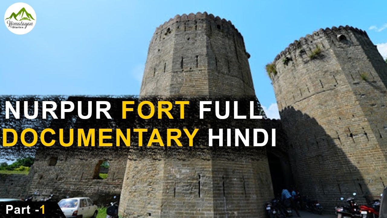Nurpur Fort Full Documentary Hindi | Amazing History of Fort | Kangra ...