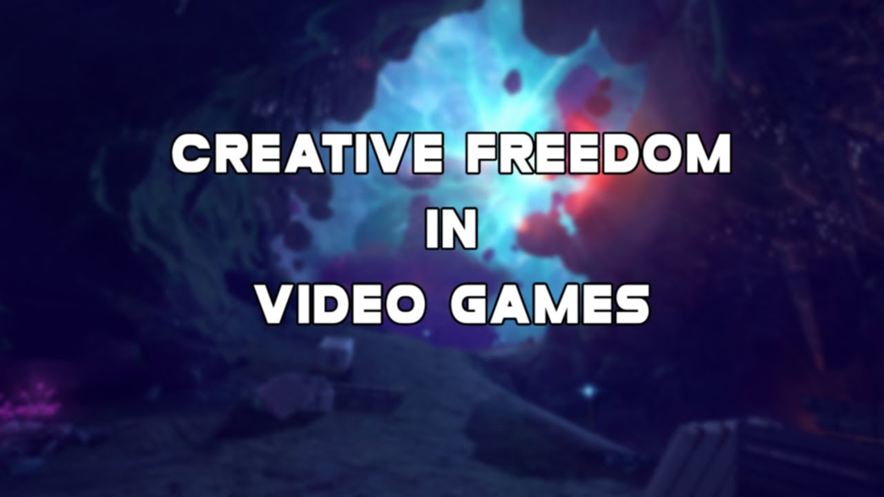 Creative Freedom in Video Games - YouTube
