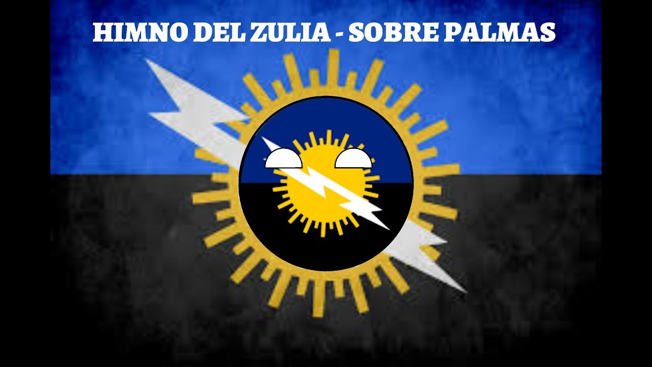 HIMNO DEL ZULIA - SOBRE PALMAS (MI TIERRA NATAL) - YouTube