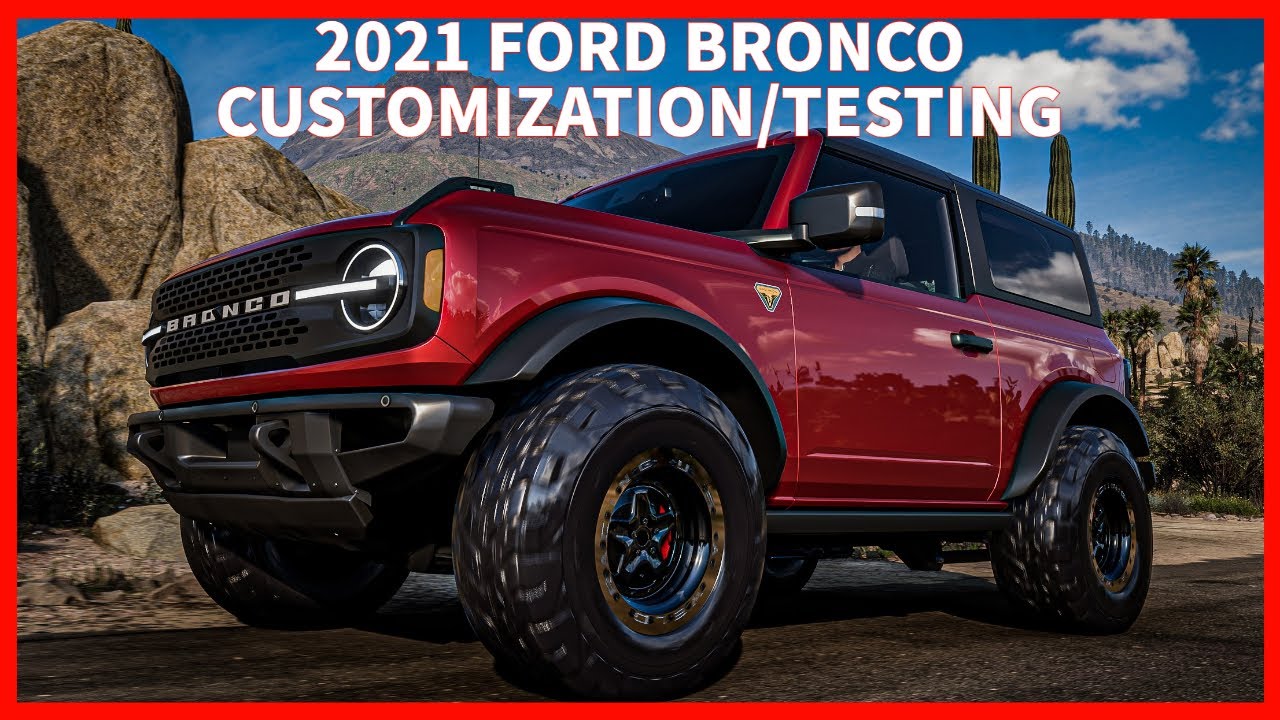 [Forza Horizon 5] 2021 Ford Bronco Customization/Testing - YouTube