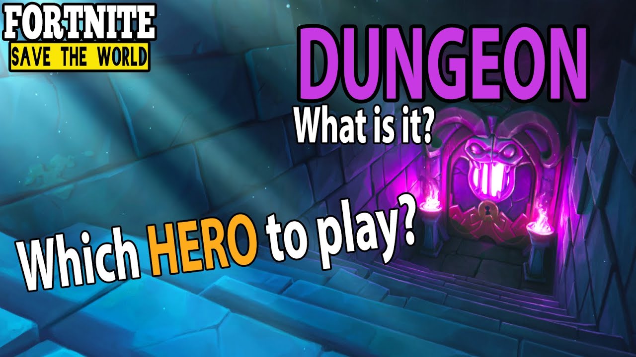 What are DUNGEONS? Hero loadout for it | Fortnite Save the World ...