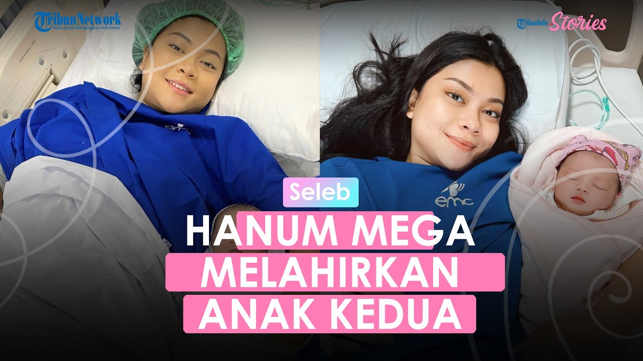 Selamat! Hanum Mega Melahirkan Anak Kedua, Ingin Jadi Keluarga Kecil dan Bahagia - YouTube