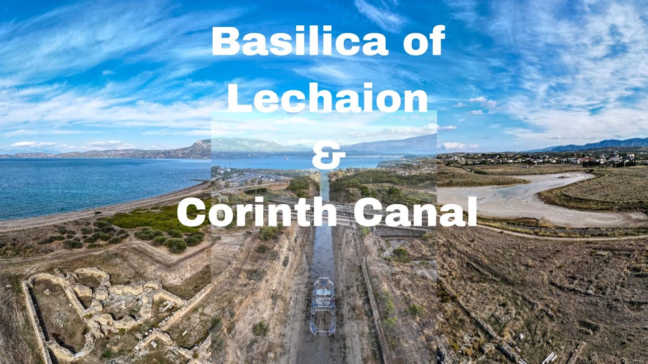 Basilica of Lechaion & the Corinth Canal - YouTube
