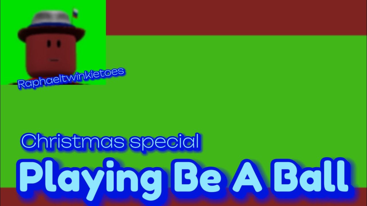 Playing be a ball (Christmas) - YouTube