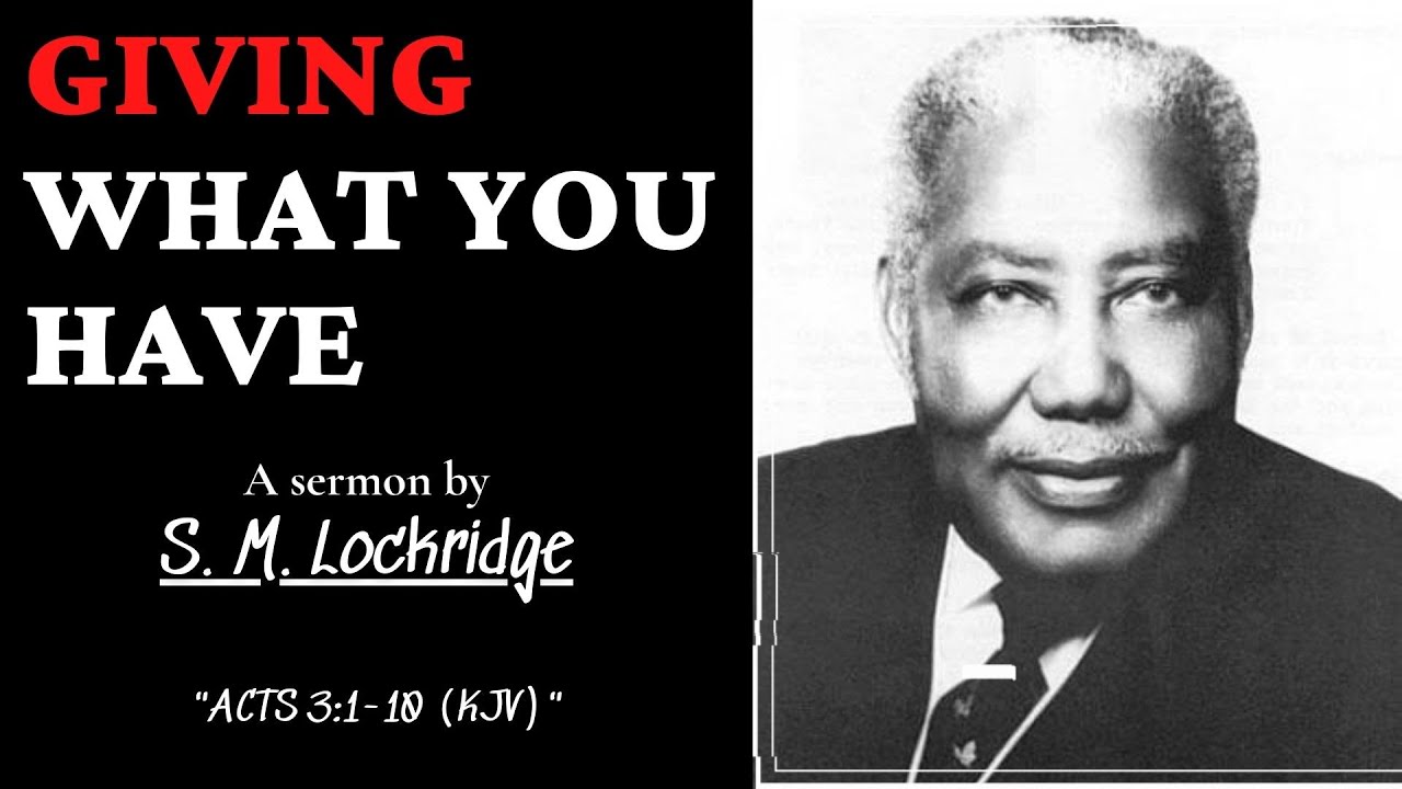 Dr. S.M. Lockridge | Giving What You Have - Full Sermon | Message of ...