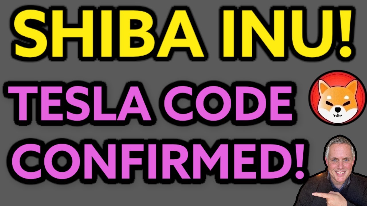 SHIBA INU - TESLA CODE IS CONFIRMED! SHIBA INU COIN HOLDERS - WHAT DOES ...