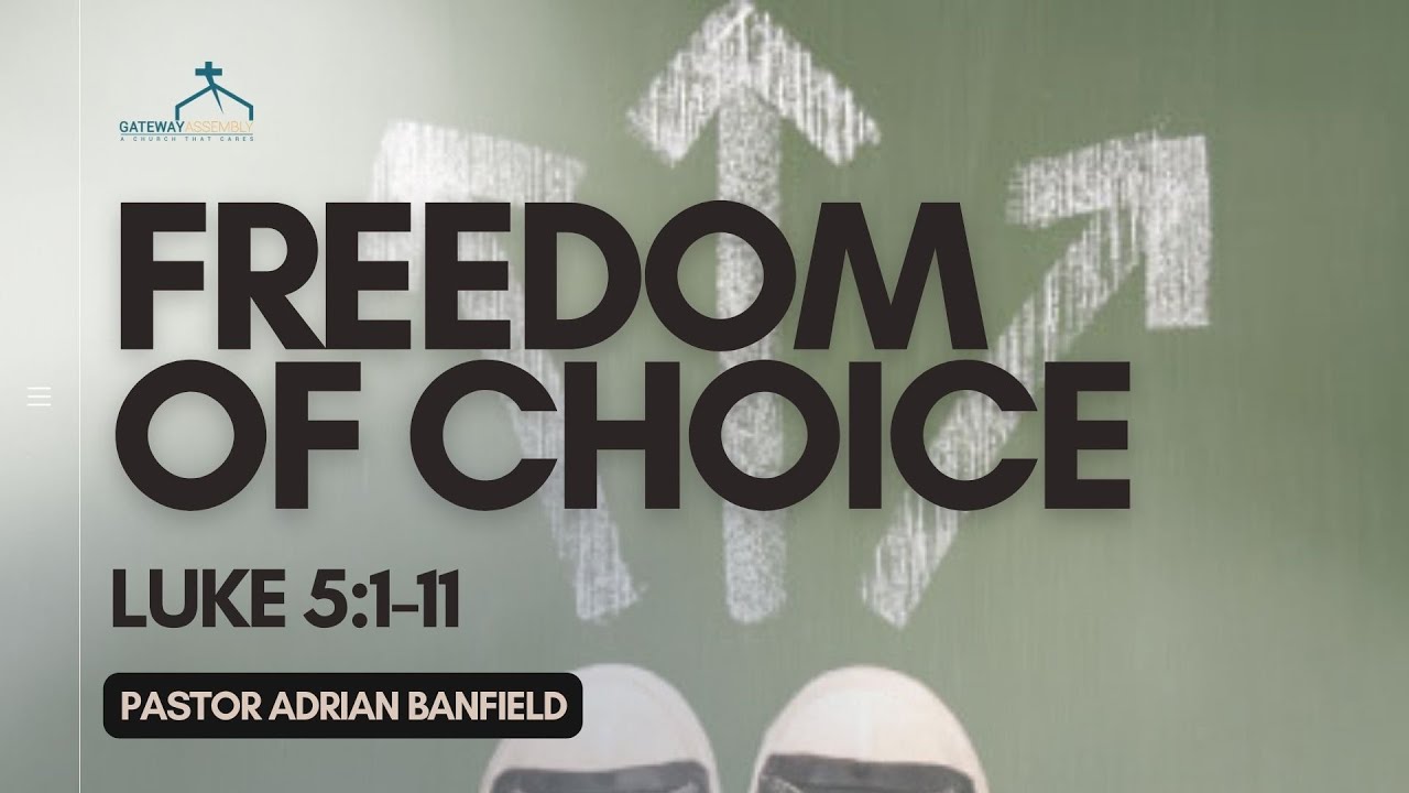 Freedom of Choice - Pastor Adrian Banfield - YouTube