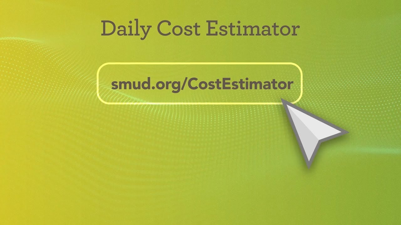 Learn how to save money with SMUD’s new cost estimator tool - YouTube