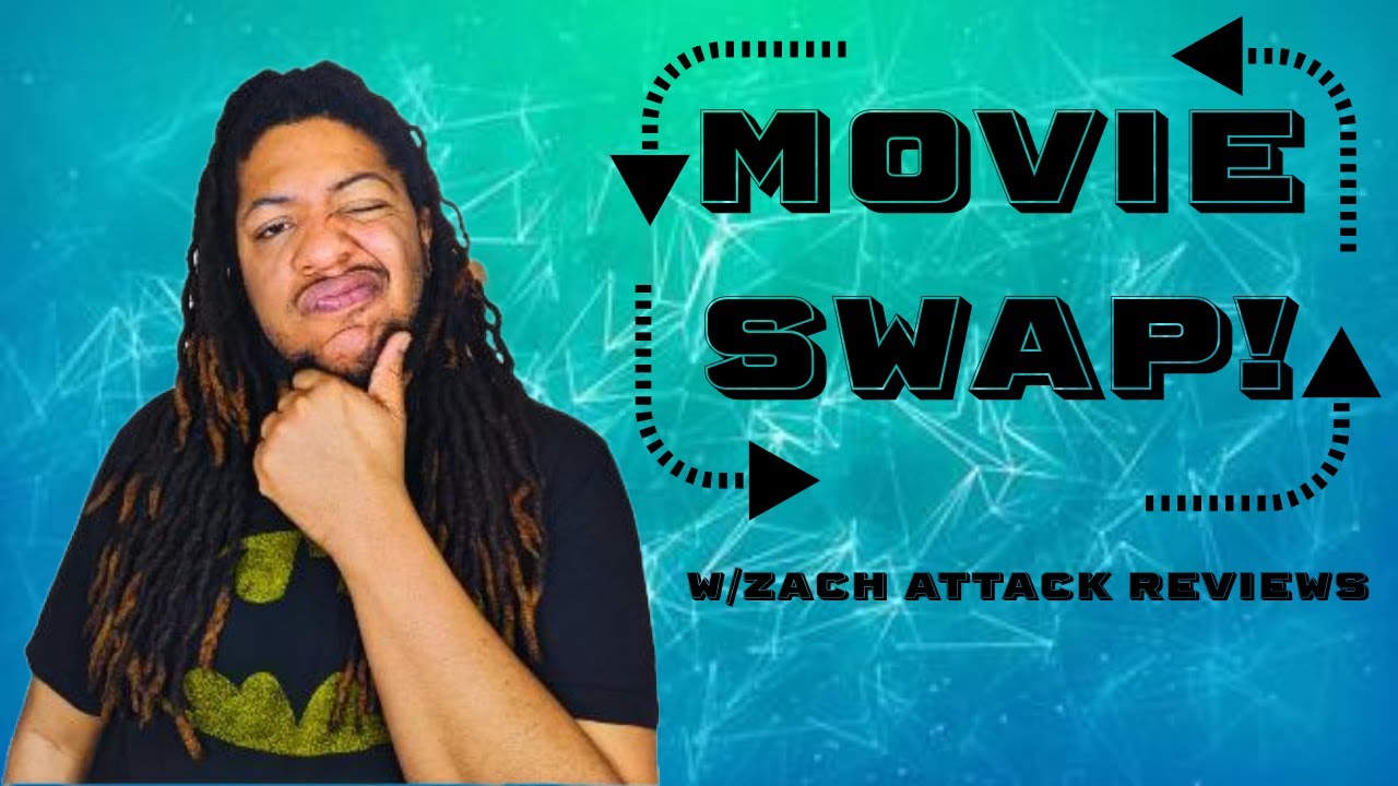 Movie Swap w/Zach Attack Reviews - YouTube