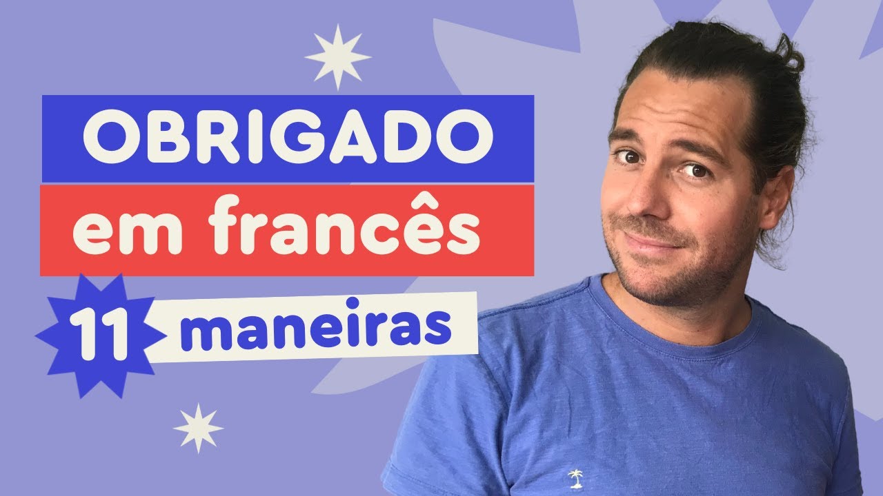 OBRIGADO em Francês (11 formas de falar) | Afrancesados - YouTube