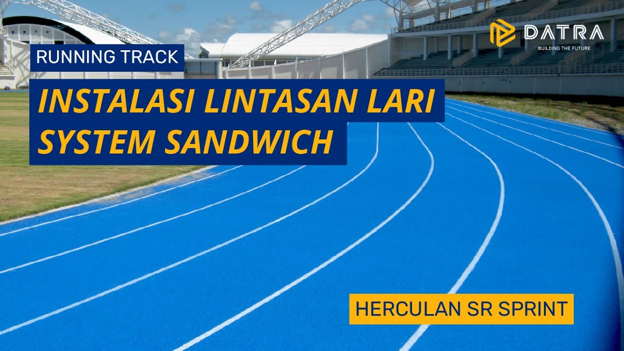 Instalasi Lintasan Lari Sistem Sandwich: HERCULAN SR SPRINT - YouTube