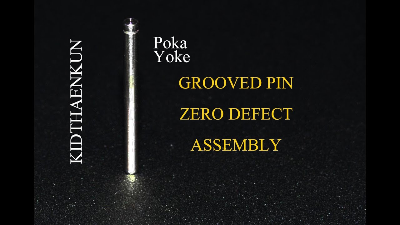 Grooved Pin Zero Defect Assembly (Poka Yoke) Mistake Proofing. - YouTube