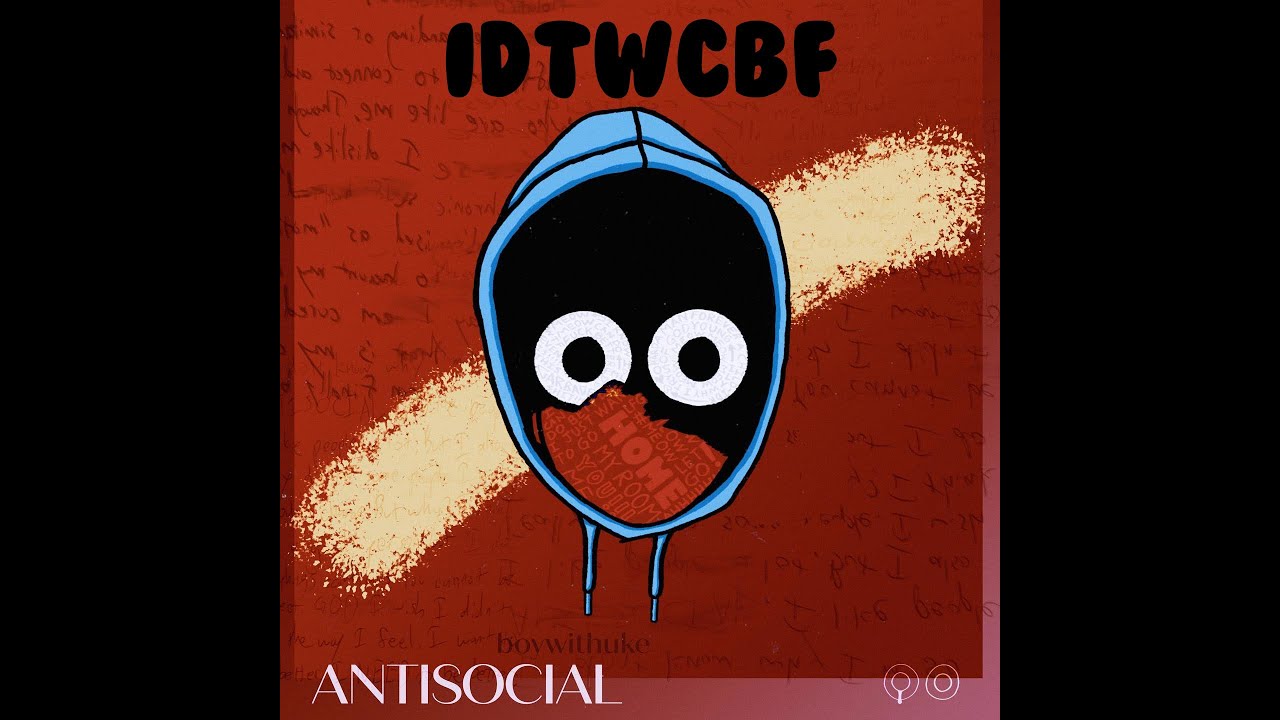 BoyWithuke - IDTWCBF - YouTube