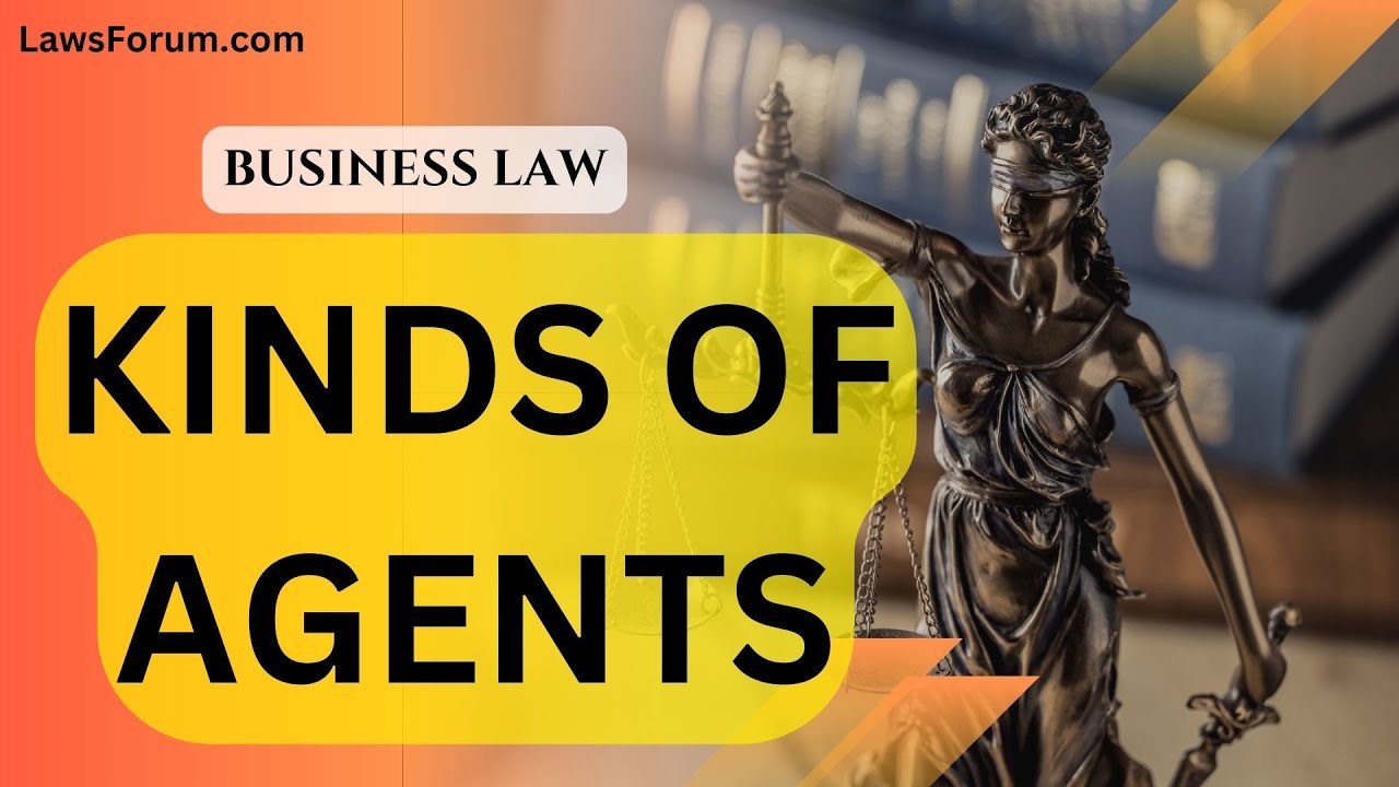 🎥 Kinds of Agents: Business Law Explained! 📜 - YouTube