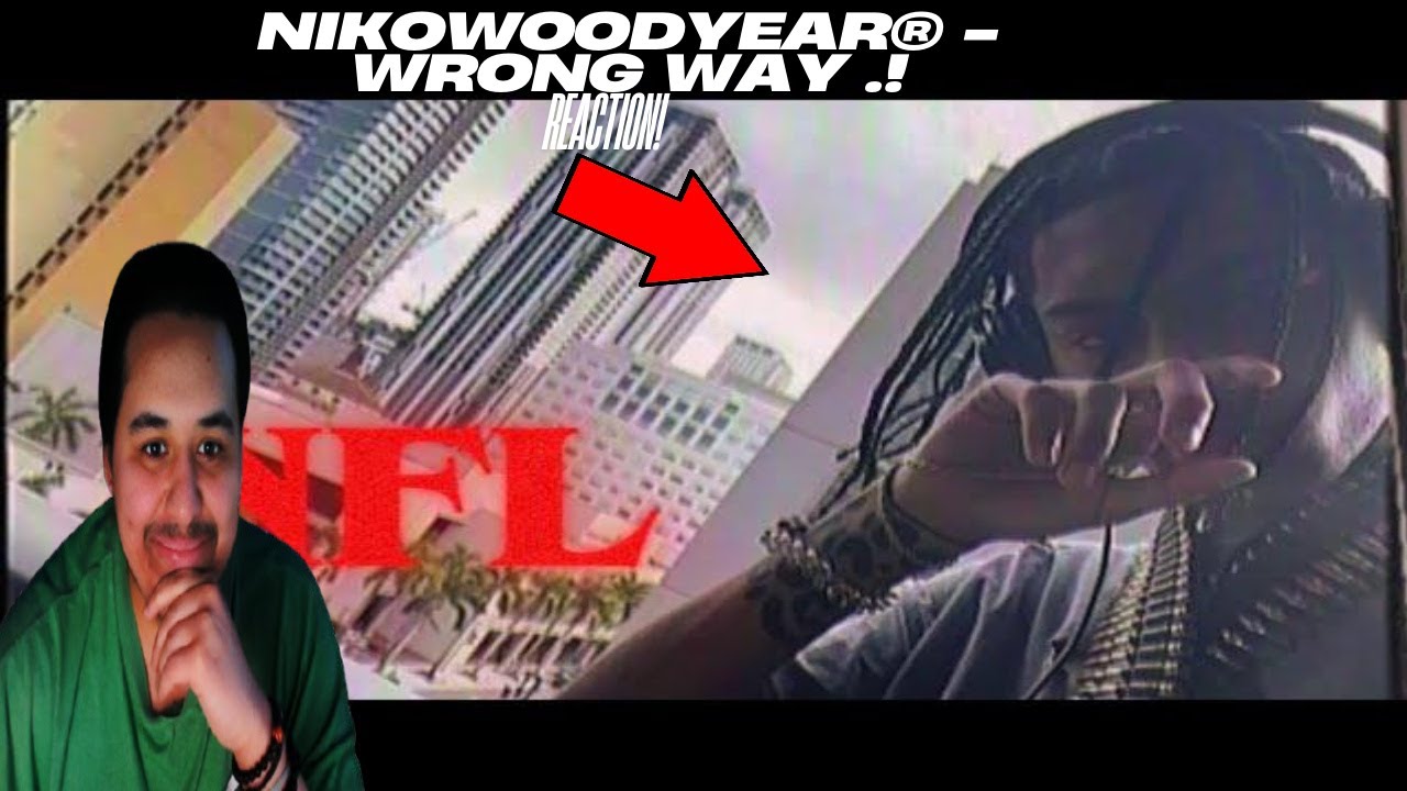 NIKOWOODYEAR® - WRONG WAY .! | First Time REACTION! - YouTube