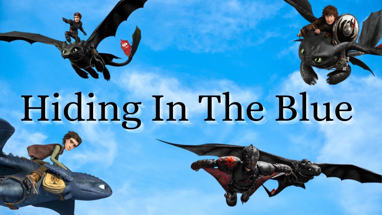 HTTYD (Hiding In The Blue) - YouTube