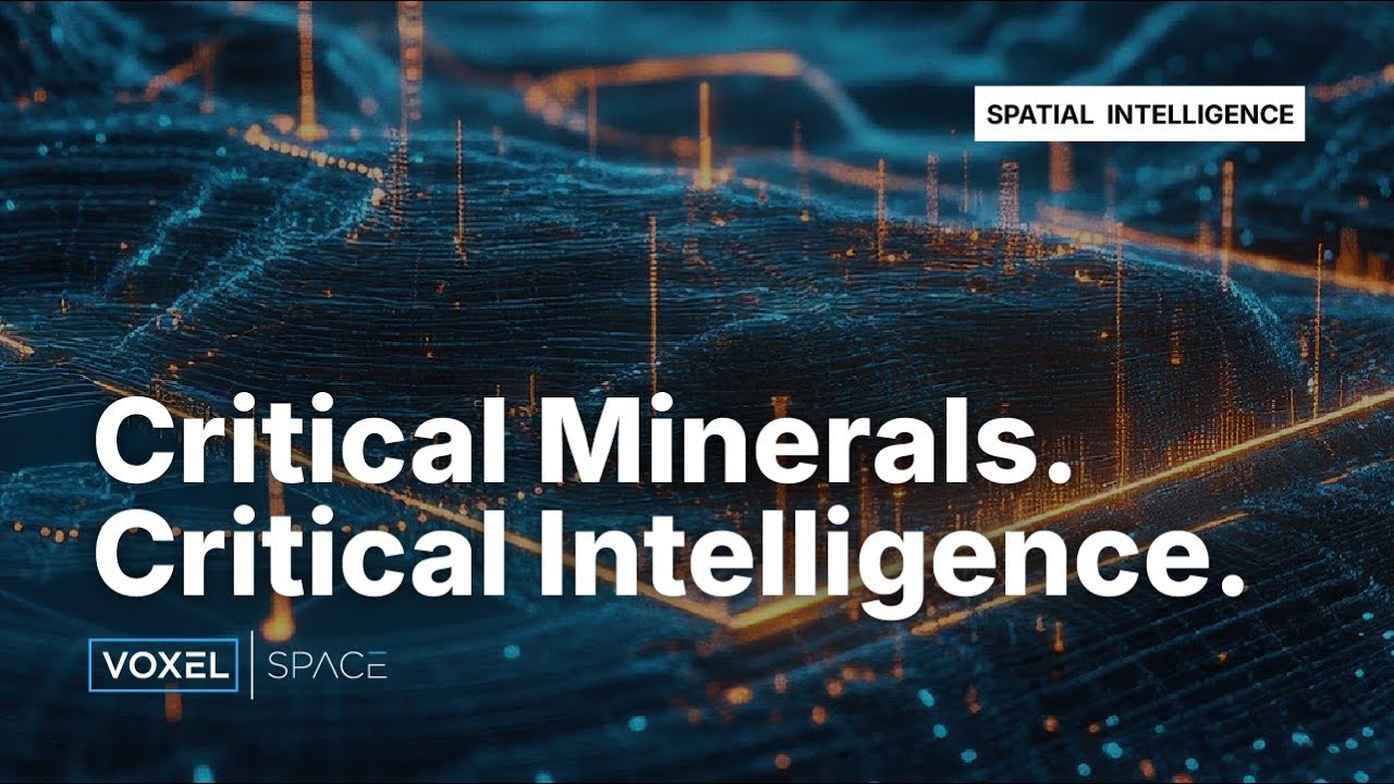 Critical Minerals. Critical Intelligence. | How Voxel Space Powers the ...