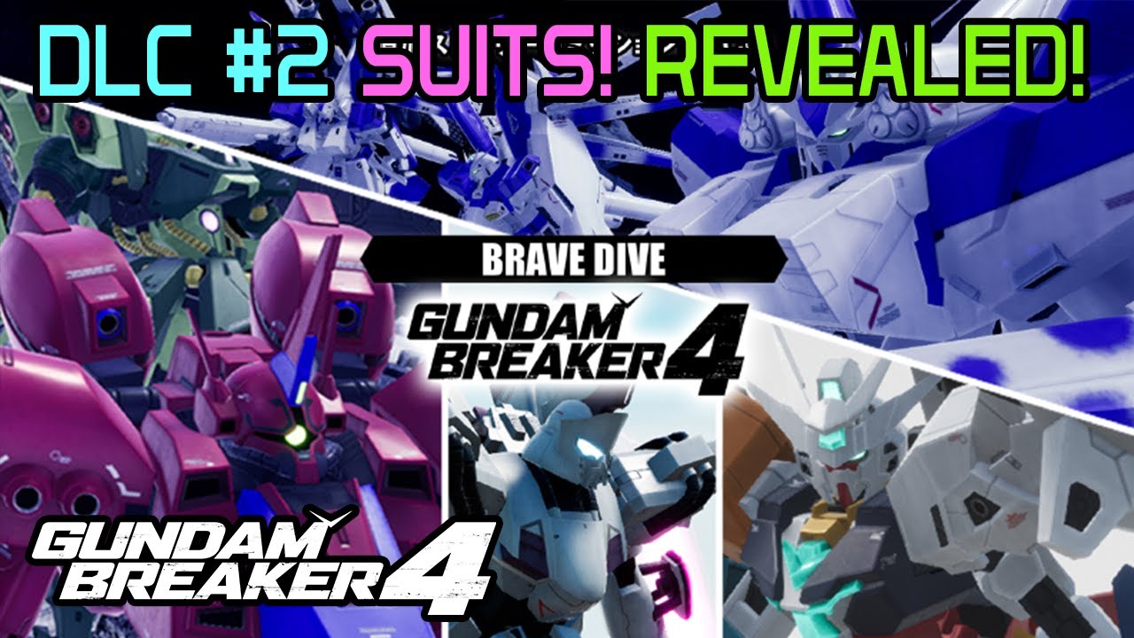 GUNDAM BREAKER 4 DLC#2 SUITS REVEALED! Coming this week! - YouTube