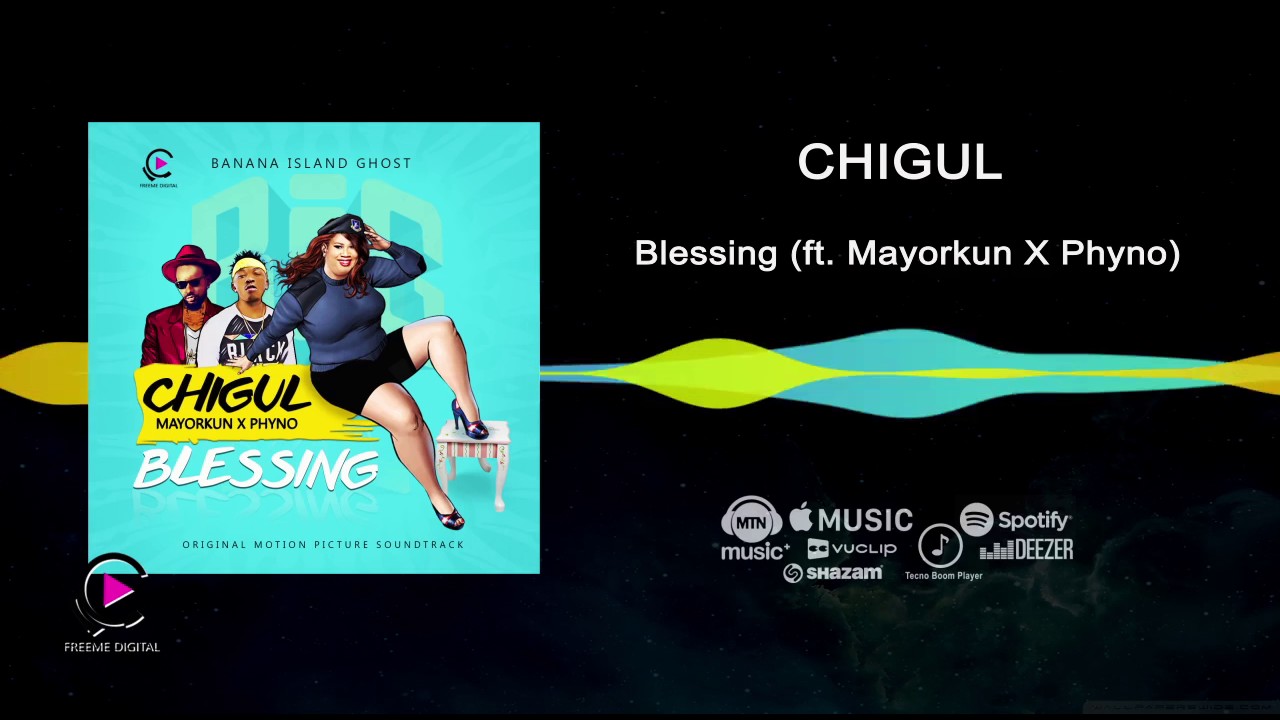 Chigul ft Phyno, Mayorkun - Blessing [Official Audio] | Freeme TV - YouTube