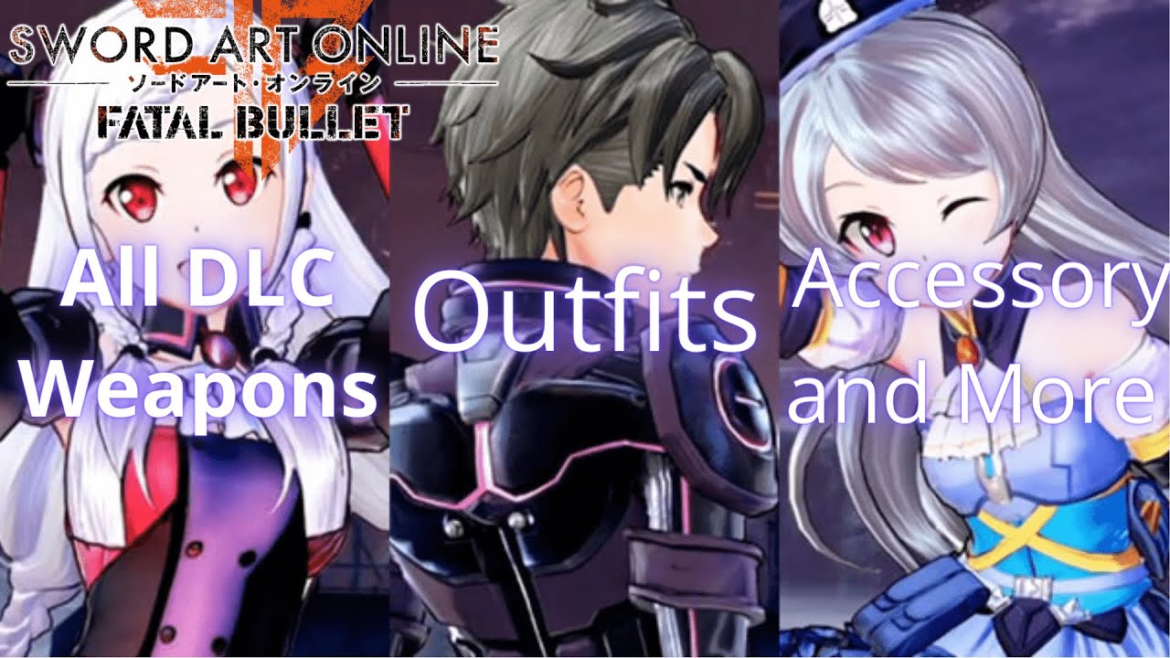 [Ps4/Us]SAOFB All DLC Weapons & outfits & more save - YouTube
