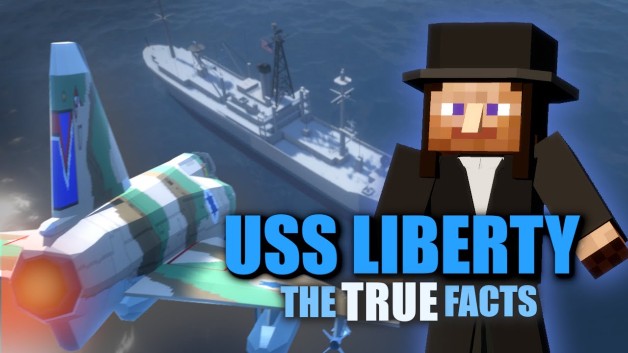 The TRUE Facts about the USS Liberty Incident (in Minecraft) - YouTube